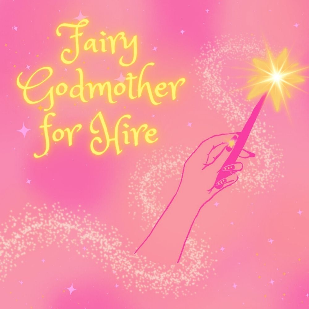 Fairy Godmother for Hire - Page 1 - ScratchThat Magazine